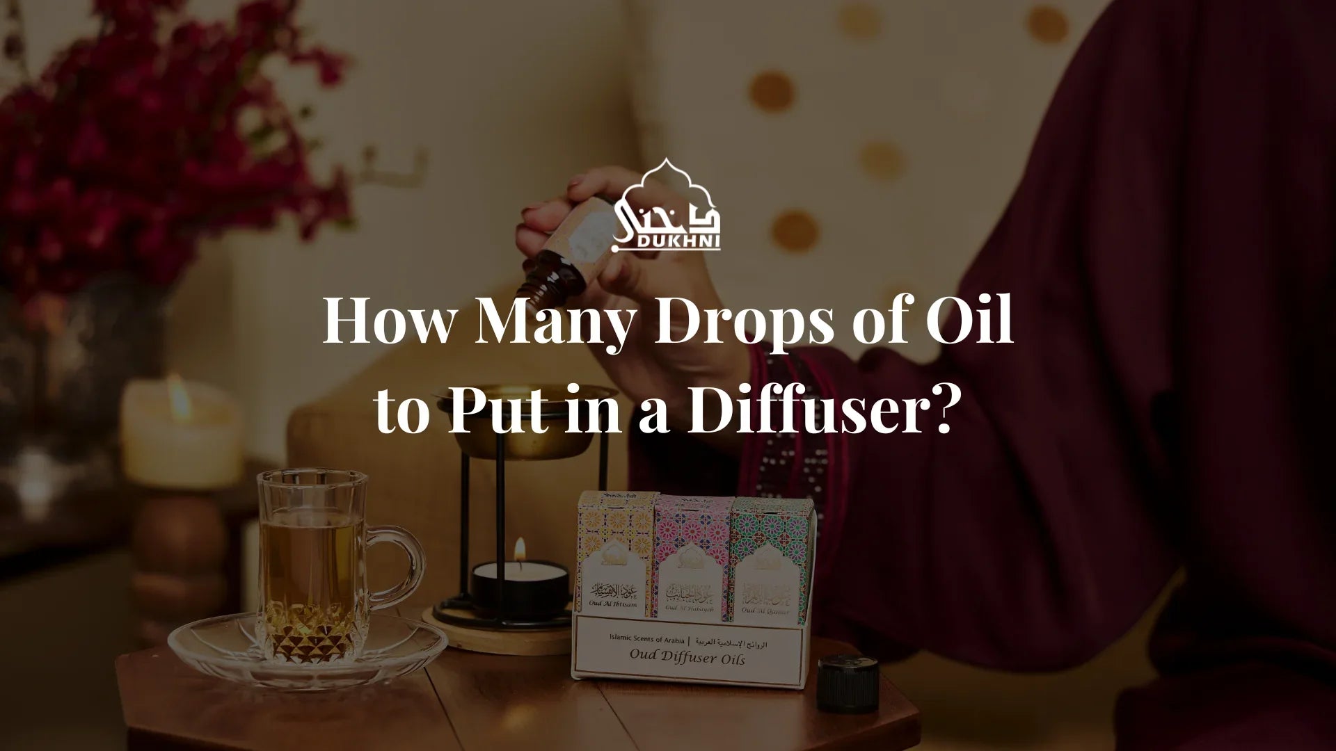 Optimal Essential Oil Drops for Diffusers: India’s Guide to Safe Aromatherapy – Dukhni - Islamic ...