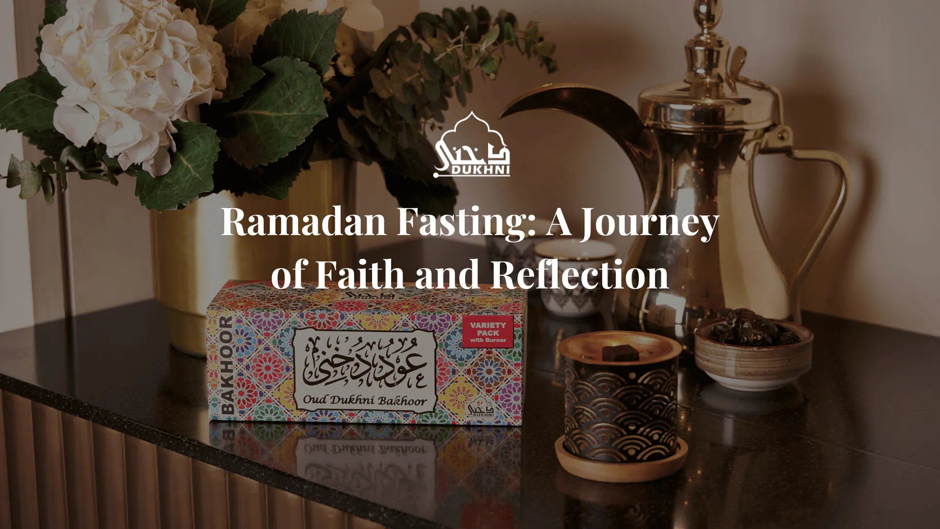 Ramadan Fasting: A Journey of Faith and Reflection – Dukhni - Islamic ...